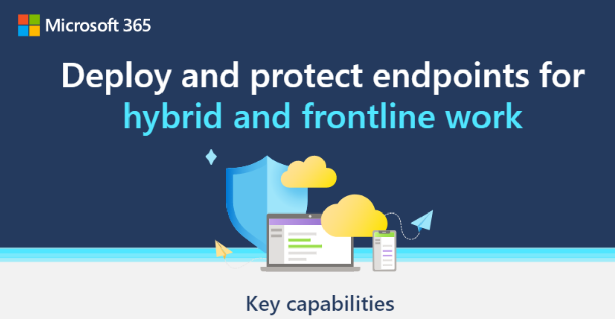 Deploy and protect endpoints for hybrid and frontline work – Tellus ... Deploy and protect endpoints for hybrid and frontline work – Tellus ...